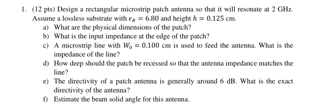 Solved 1. (12 pts) Design a rectangular microstrip patch | Chegg.com