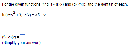 Solved For the given functions, find (f∘g)(x) and (g∘f)(x) | Chegg.com