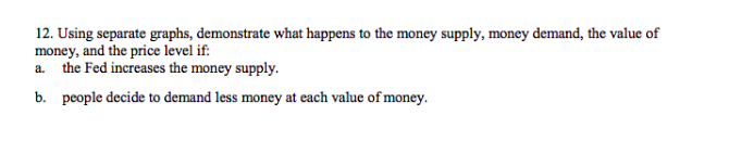 Solved 12. Using separate graphs, demonstrate what happens | Chegg.com