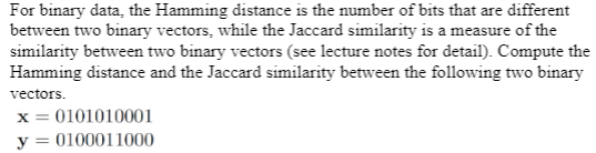 Solved For binary data, the Hamming distance is the number | Chegg.com