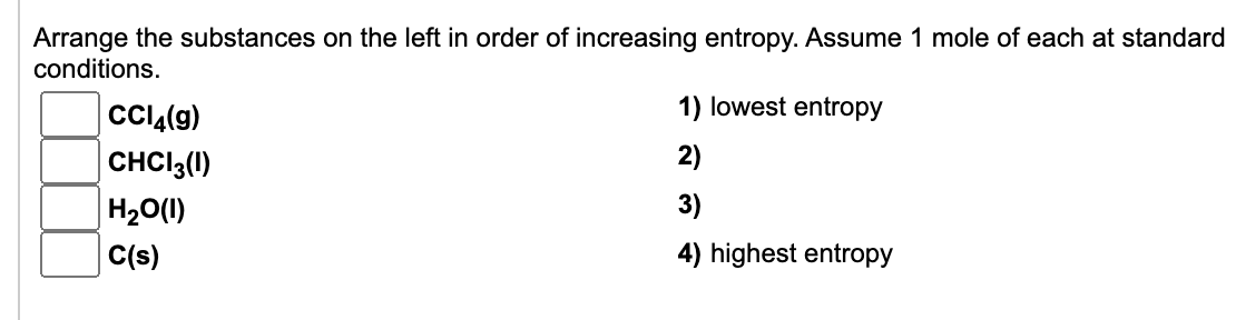 Solved Arrange the substances on the left in order of | Chegg.com