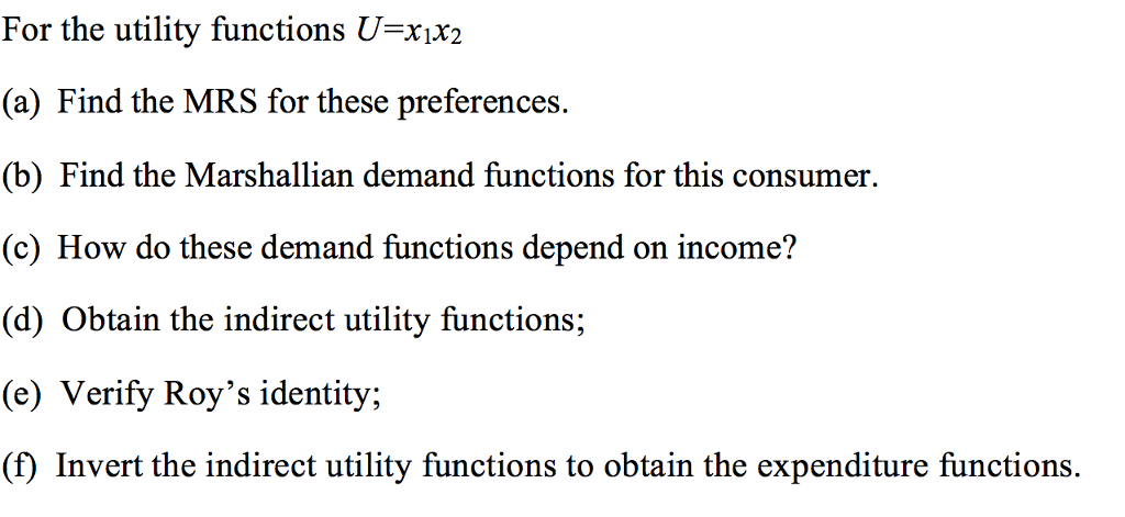 Solved For the utility functions U-xix2 (a) Find the MRS for | Chegg.com