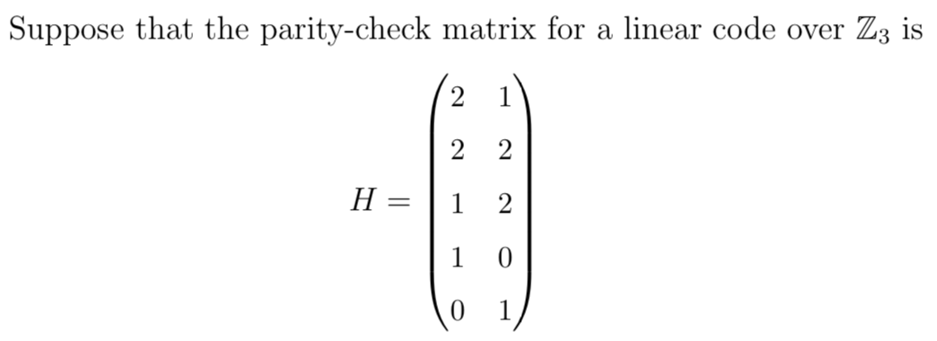 Solved Suppose that the parity-check matrix for a linear | Chegg.com