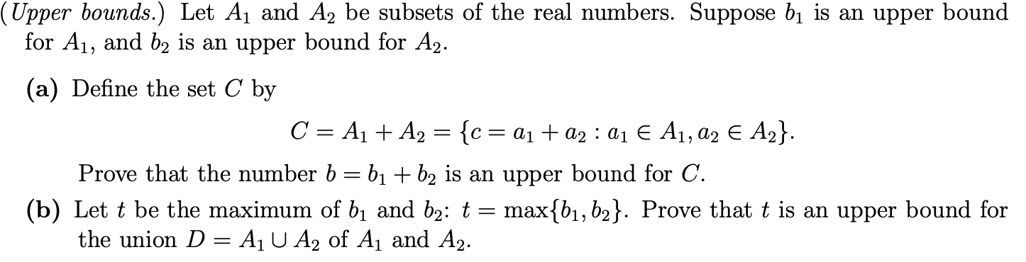 Solved Upper bounds.) Let A1 and A2 be subsets of the real | Chegg.com