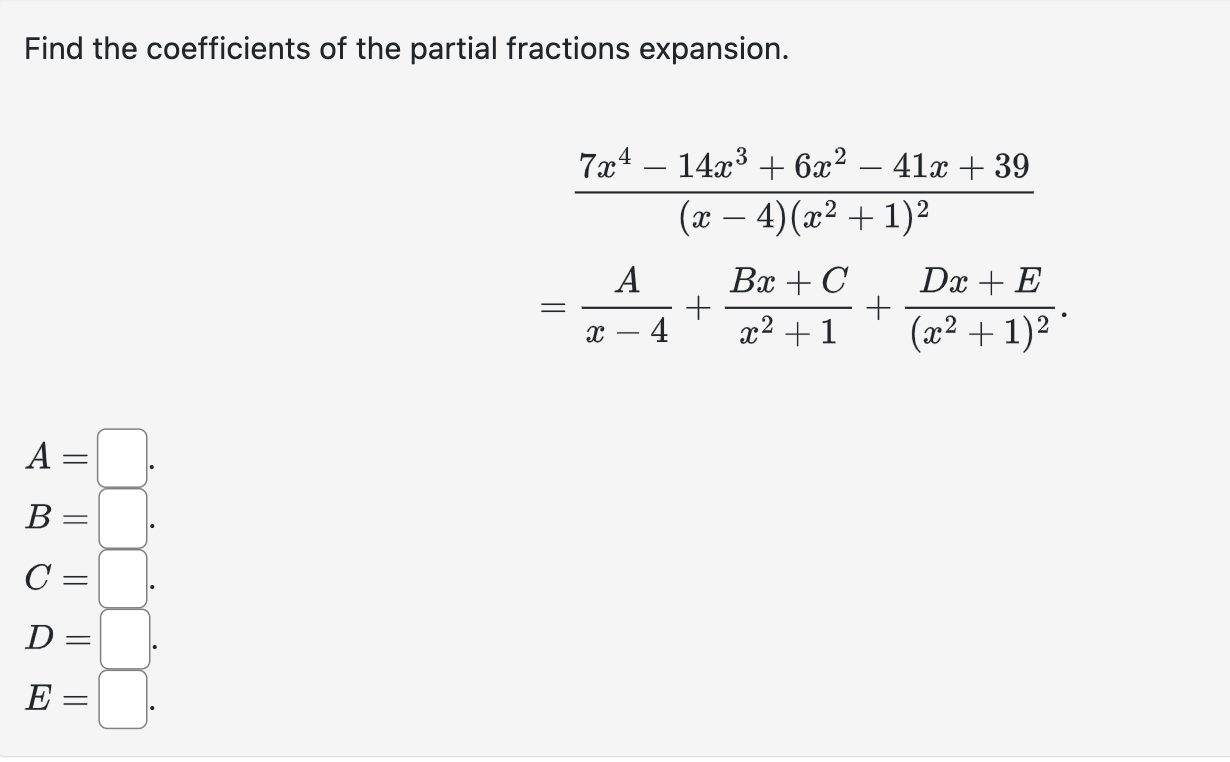 Solved Find the coefficients of the partial fractions | Chegg.com