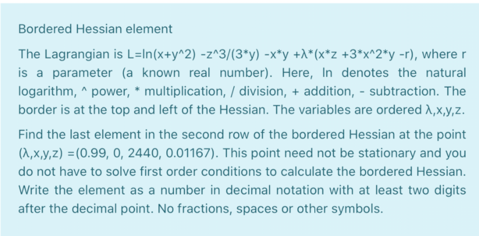 Solved Bordered Hessian element The Lagrangian is | Chegg.com
