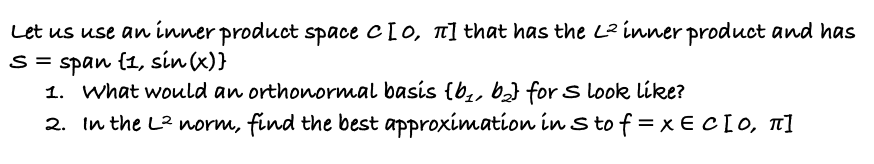 Solved Let us use an inner product space C[0,π] that has the | Chegg.com