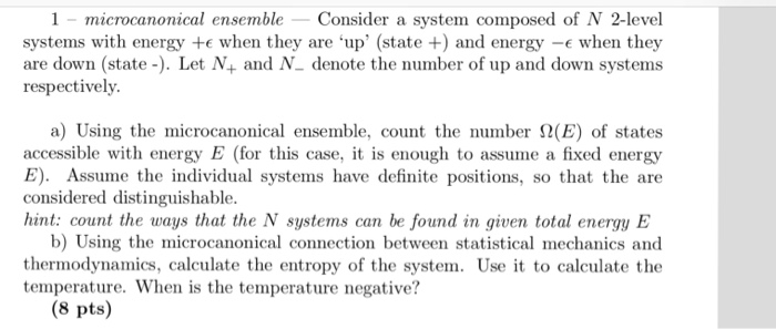 Solved 1 - microcanonical ensemble-Consider a system | Chegg.com