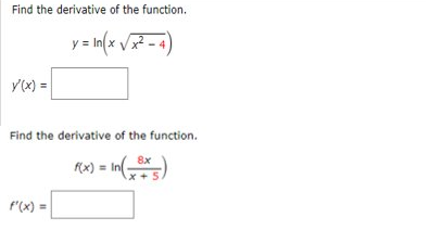 Solved Find the derivative of the function. y=ln(xx2−4) | Chegg.com