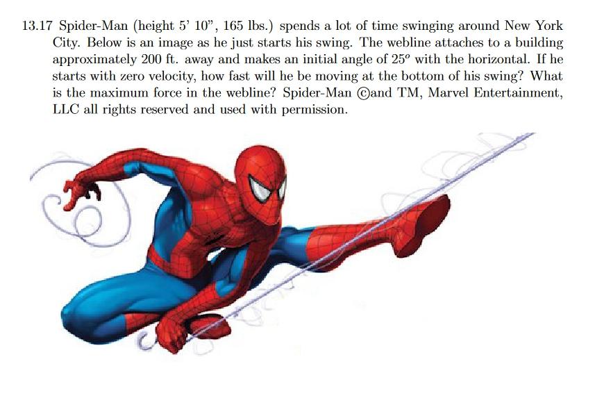Solved 13.17 Spider-Man (height 5' 10", 165 lbs.) spends a | Chegg.com