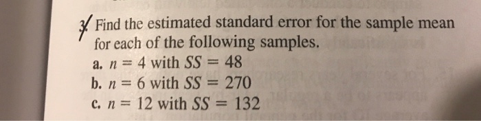 Solved Find the estimated standard error for the sample mean | Chegg.com