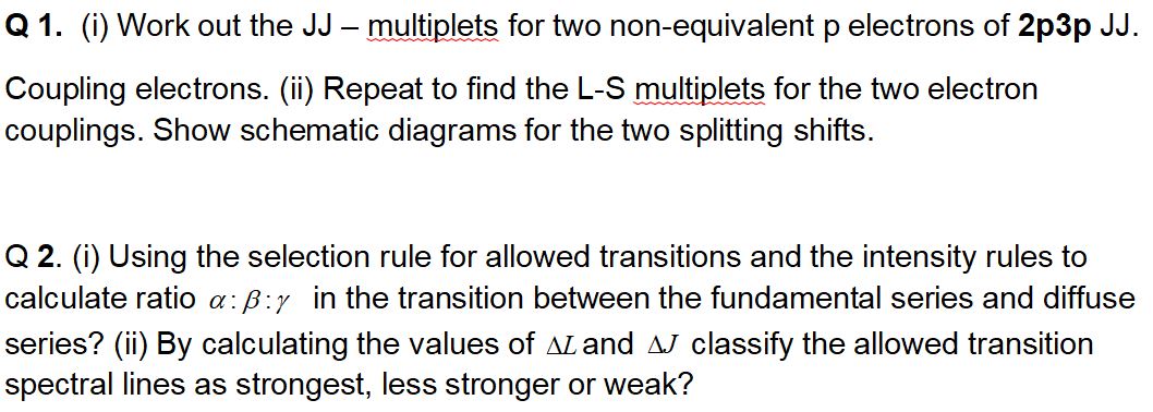 Solved Q 1. (i) Work out the JJ - multiplets for two | Chegg.com