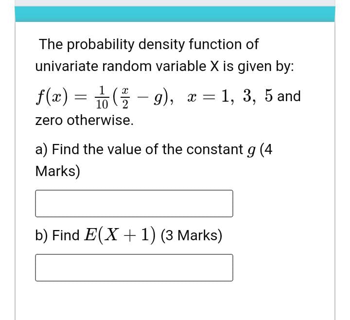Solved The probability density function of univariate random | Chegg.com