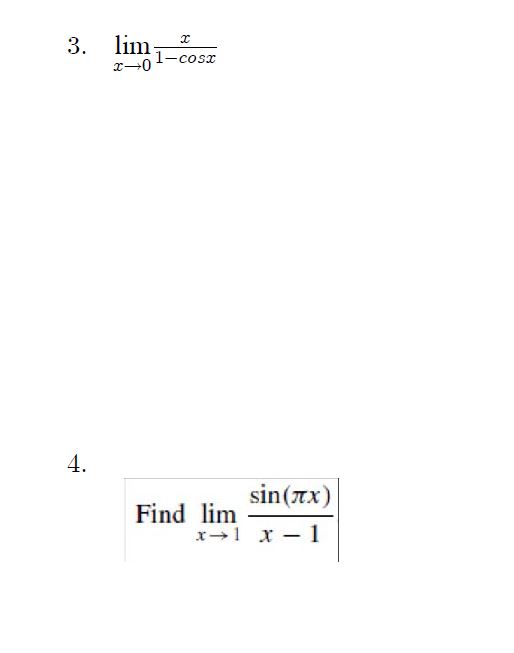 Solved limx→0x1-cosxFind limx→1sin(πx)x-1 | Chegg.com