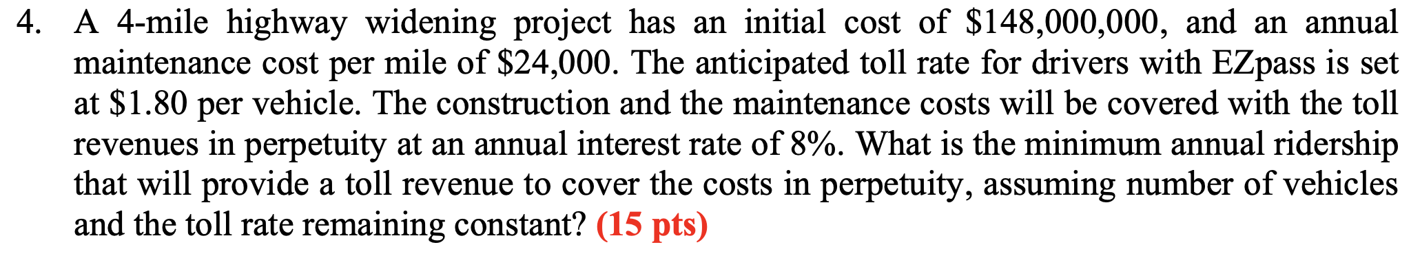 Solved A 4-mile highway widening project has an initial cost | Chegg.com