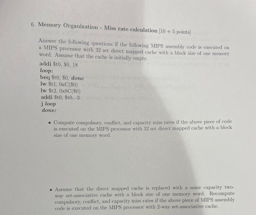 Solved 6. Memory Organization - Miss rate calculation [ 10+5 | Chegg.com