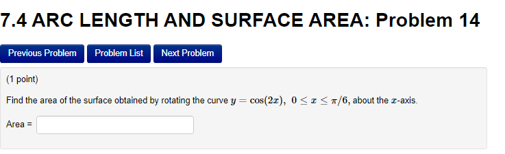 Solved 7.4 ARC LENGTH AND SURFACE AREA: Problem 14 (1 point) | Chegg.com