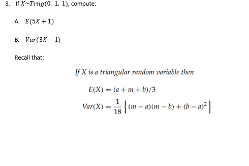 Solved E(5X+1) Var(3X−1) call that: If X is a triangular | Chegg.com