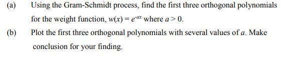 Solved (a) Using the Gram-Schmidt process, find the first | Chegg.com