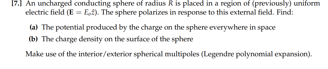 Solved 7.] An uncharged conducting sphere of radius R is | Chegg.com