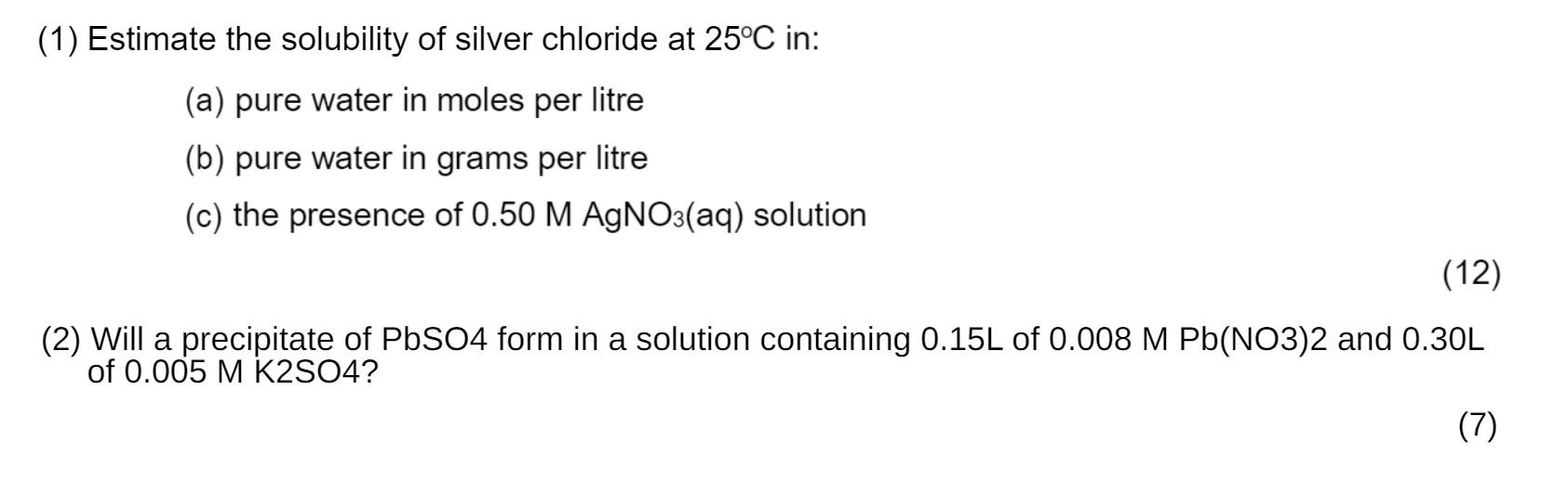 Solved (1) Estimate the solubility of silver chloride at | Chegg.com