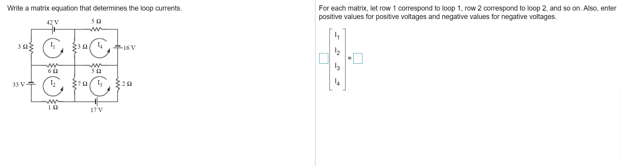 Solved Write a matrix equation that determines the loop | Chegg.com