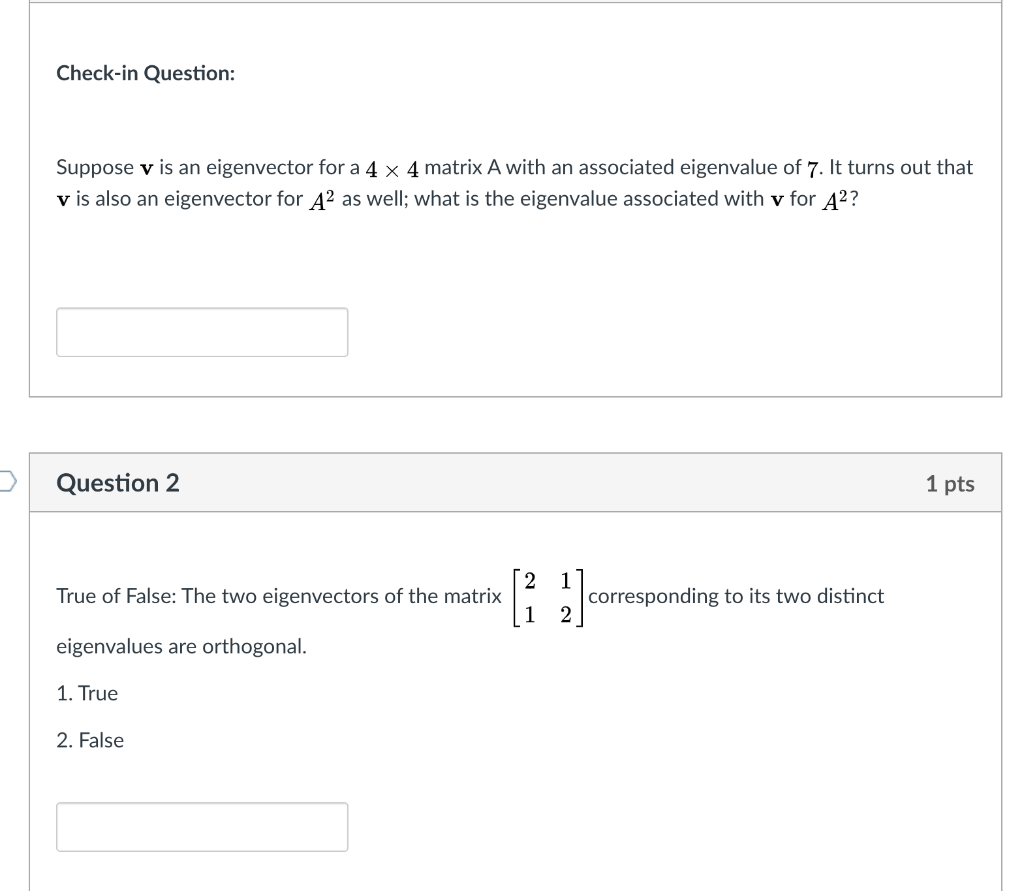 Solved Check-in Question: Suppose v is an eigenvector for a | Chegg.com