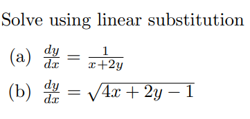 Solved Solve using linear substitution (a) dxdy=x+2y1 (b) | Chegg.com