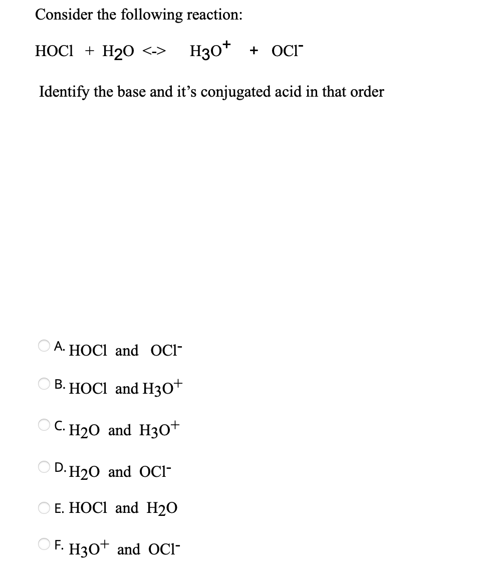 Solved Consider the following reaction: HOCI + H20 H30+ | Chegg.com