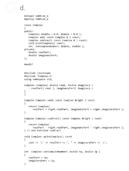 Solved Create a class called Complex for performing | Chegg.com