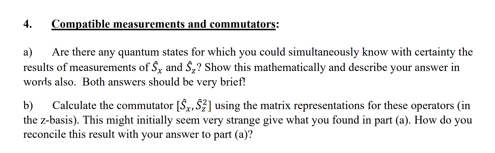 Solved 4. Compatible measurements and commutators: a) Are | Chegg.com