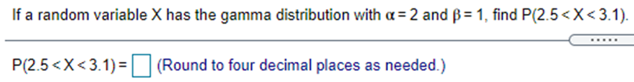 Solved If a random variable X has the gamma distribution | Chegg.com