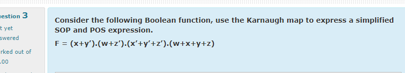Solved estion 3 t yet swered Consider the following Boolean | Chegg.com Solved estion 3 t yet swered Consider the following Boolean | Chegg.com