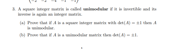 Solved 3. A square integer matrix is called unimodular if it | Chegg.com
