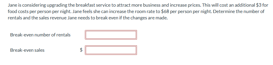 Solved Jane is considering upgrading the breakfast service | Chegg.com