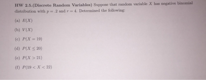 Solved Suppose That Random Variable X Has Negative Binomial 