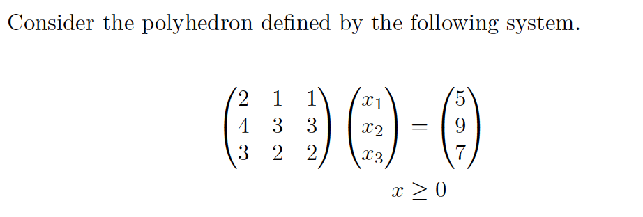 Solved Consider the polyhedron defined by the following | Chegg.com