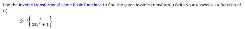 Solved Use the inverse transforms of some basic functions to | Chegg.com