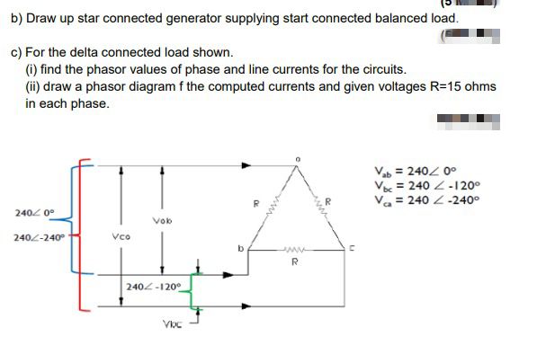 Solved b) Draw up star connected generator supplying start | Chegg.com