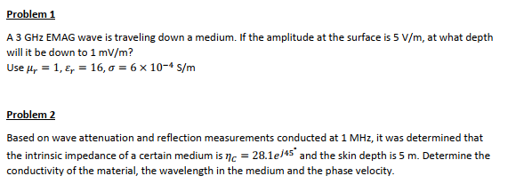Solved Problem 1 A 3 GHz EMAG wave is traveling down a | Chegg.com