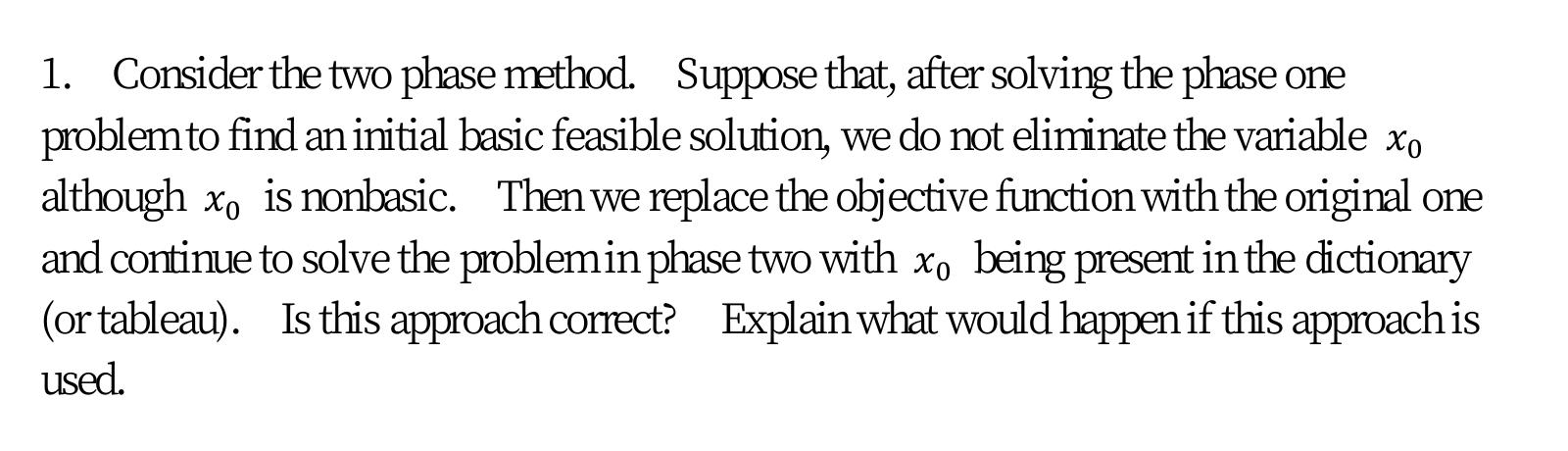 Solved 1. Consider the two phase method. Suppose that, after | Chegg.com