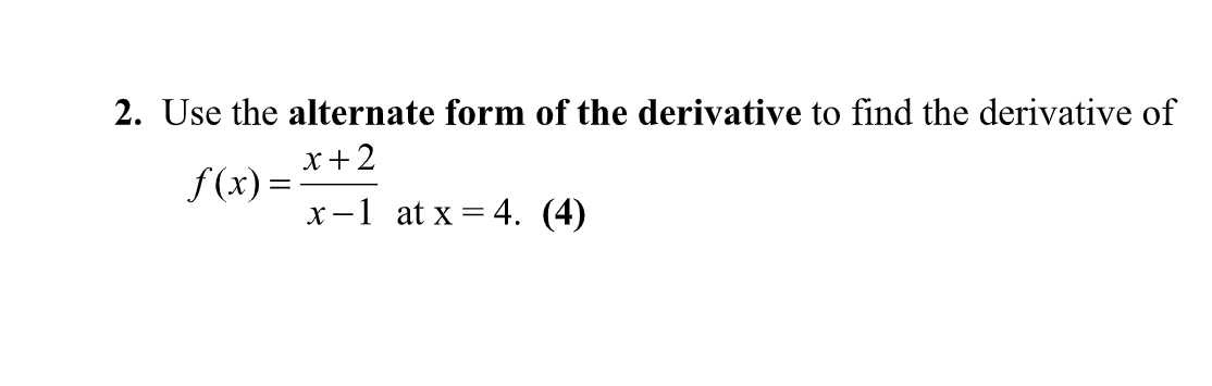 Solved 2. Use the alternate form of the derivative to find | Chegg.com