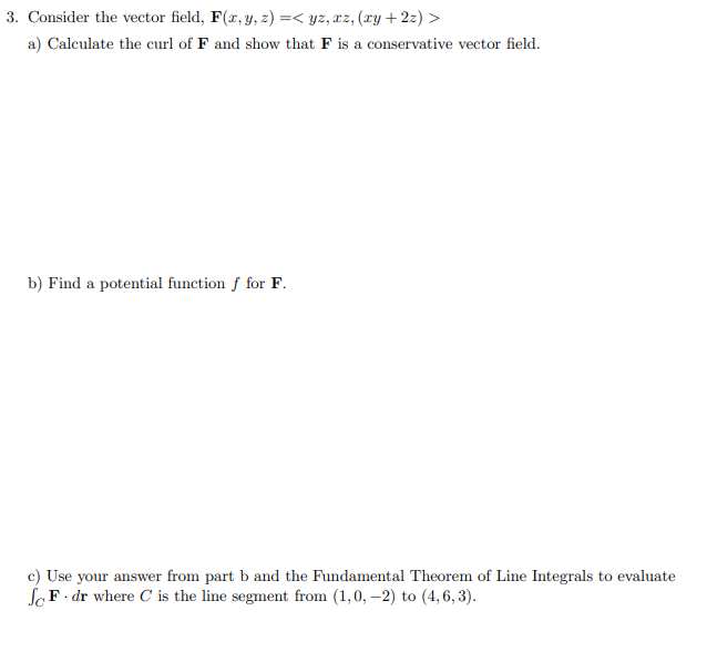 Solved Consider the vector field, F(x,y,z)= yz,xz,(xy+2z) | Chegg.com