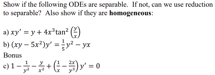 Solved Show if the following ODEs are separable. If not, can | Chegg.com