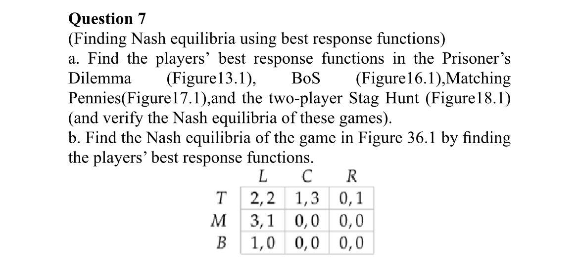 Question 7 (Finding Nash equilibria using best | Chegg.com