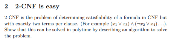 Solved 2 2-CNF is easy 2-CNF is the problem of determining | Chegg.com