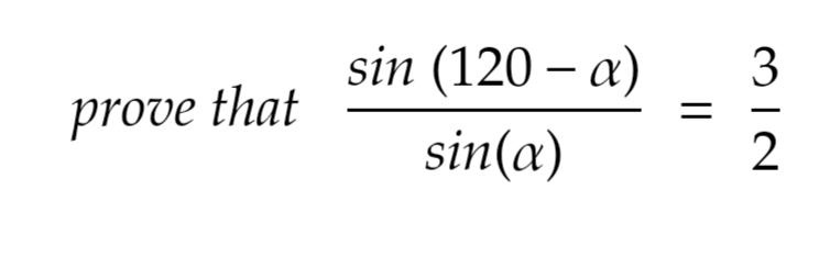 Solved 3 sin (120 – a) sin(a) = prove that 2 | Chegg.com