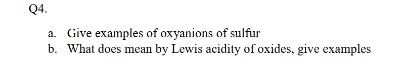 Solved Q4. a. Give examples of oxyanions of sulfur b. What | Chegg.com