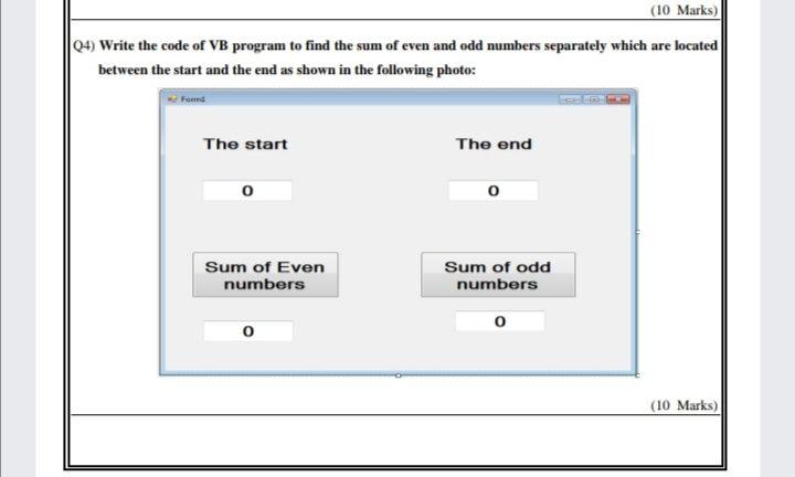 Solved (10 Marks) 04) Write the code of VB program to find | Chegg.com