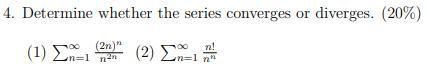 Solved 4. Determine whether the series converges or | Chegg.com